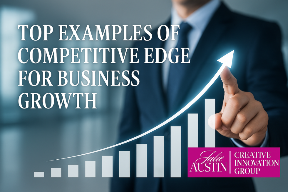 Example of Competitive Edge: 18 Business Success Strategies